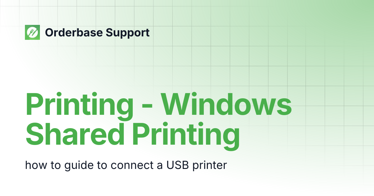 Printing - Windows Shared Printing | Orderbase Support